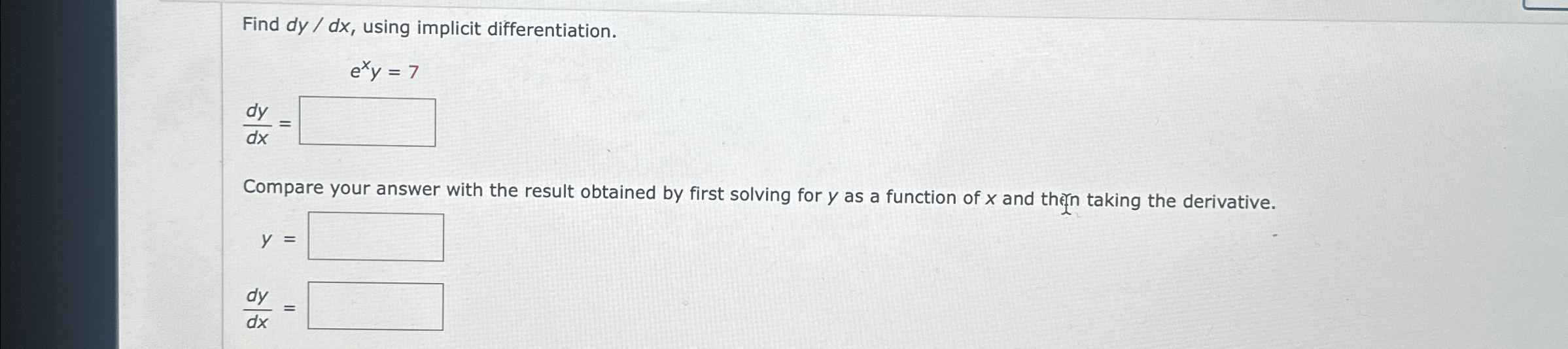 Solved Find dydx, ﻿using implicit differentiation. | Chegg.com