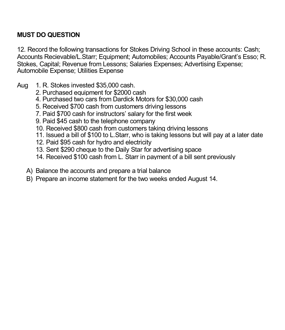 Solved MUST DO QUESTION12. ﻿Record the following | Chegg.com