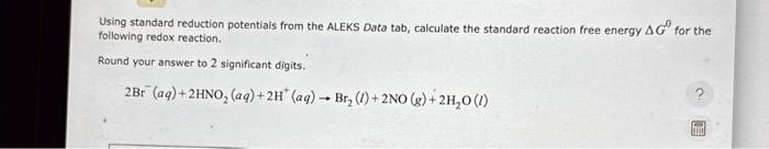Solved Using standard reduction potentials from the ALEKS | Chegg.com