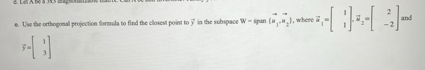 Solved e. ﻿Use the orthogonal projection formula to find the | Chegg.com