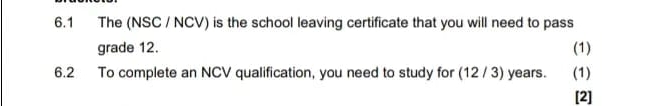 Solved 6.1 ﻿The (NSC / ﻿NCV) ﻿is the school leaving | Chegg.com