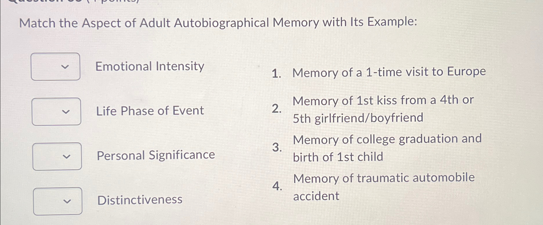 Solved Match the Aspect of Adult Autobiographical Memory | Chegg.com