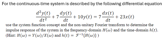 Solved For the continuous-time system is described by the | Chegg.com