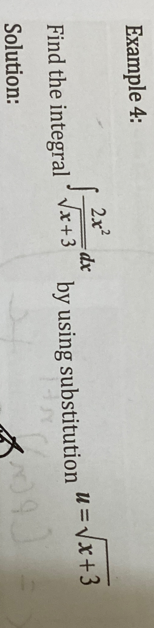 Solved Example 4:Find the integral ∫﻿﻿2x2x+32dx ﻿by using | Chegg.com