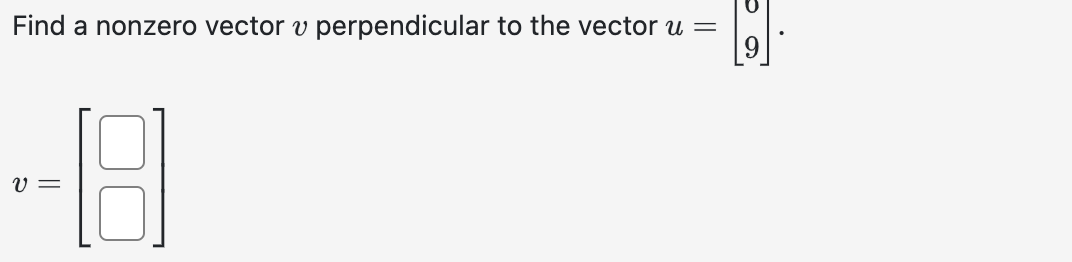 Solved Find a nonzero vector v ﻿perpendicular to the vector | Chegg.com