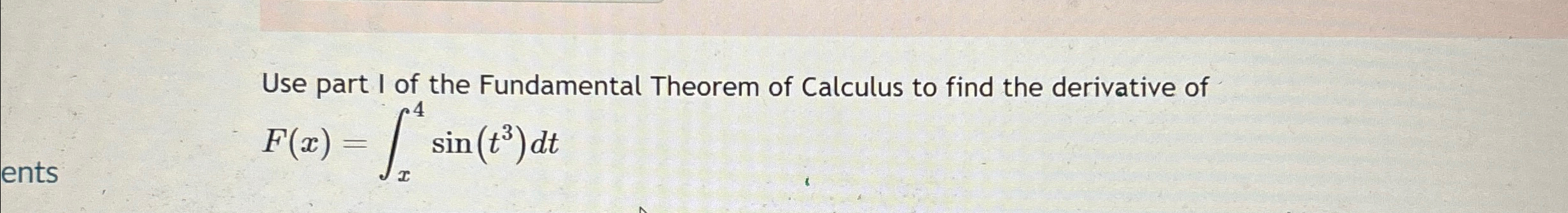 Solved Use part I of the Fundamental Theorem of Calculus to | Chegg.com