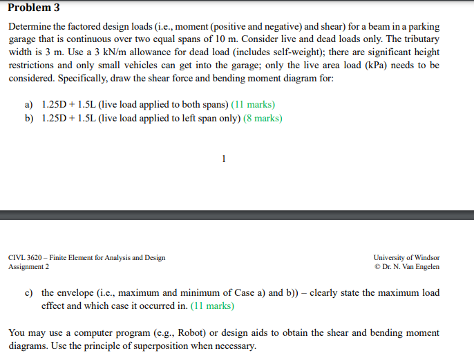 Solved Problem 3Determine the factored design loads (i.e., | Chegg.com