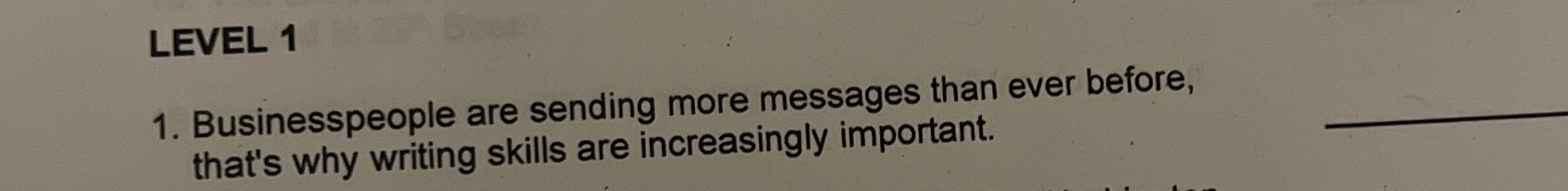 Solved LEVEL 1Businesspeople are sending more messages than | Chegg.com