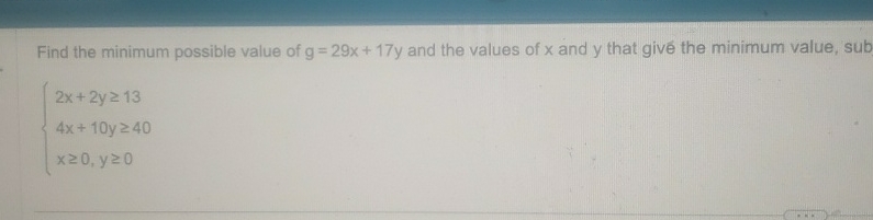 Solved Find the minimum possible value of g=29x+17y ﻿and the | Chegg.com
